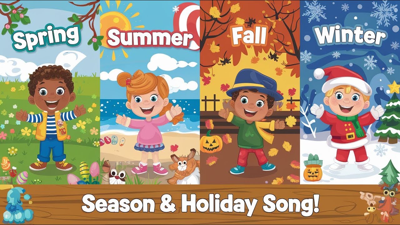 Season and Holiday Song for Kids | Fun Learning About Seasons ...