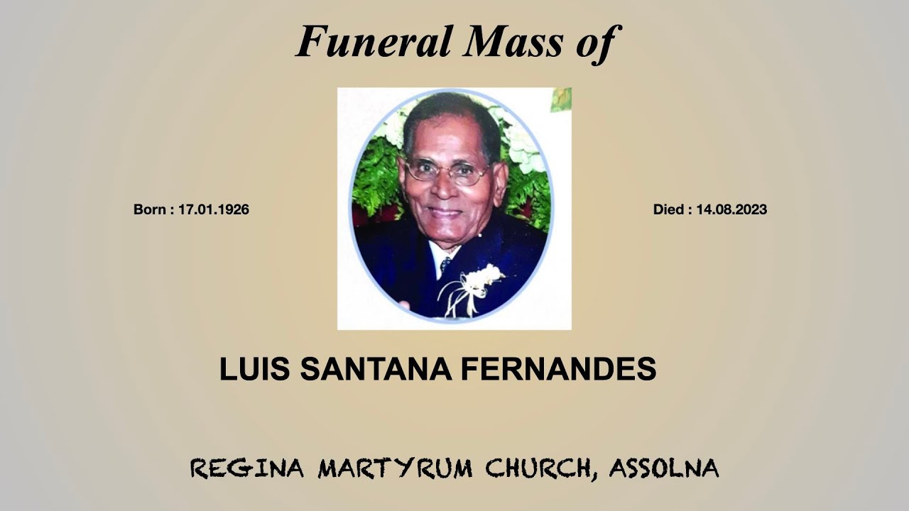Funeral Mass of Luis Santana Fernandes | 24.08.2023 | Regina Martyrum ...