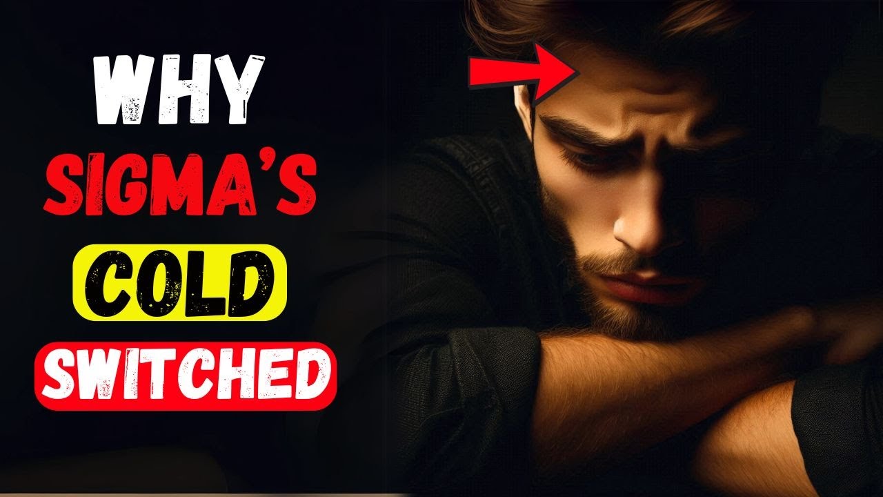 10 Reasons Why Sigma Males Cold-Switch - YouTube