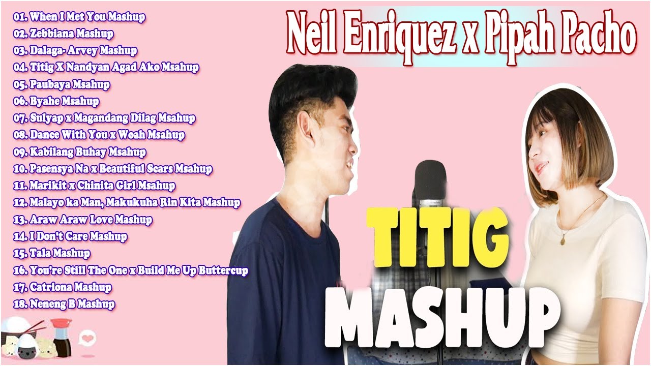 Neil Enriquez and Pipah Pancho Nonstop Mashup Trending OPM Songs 2021 ...