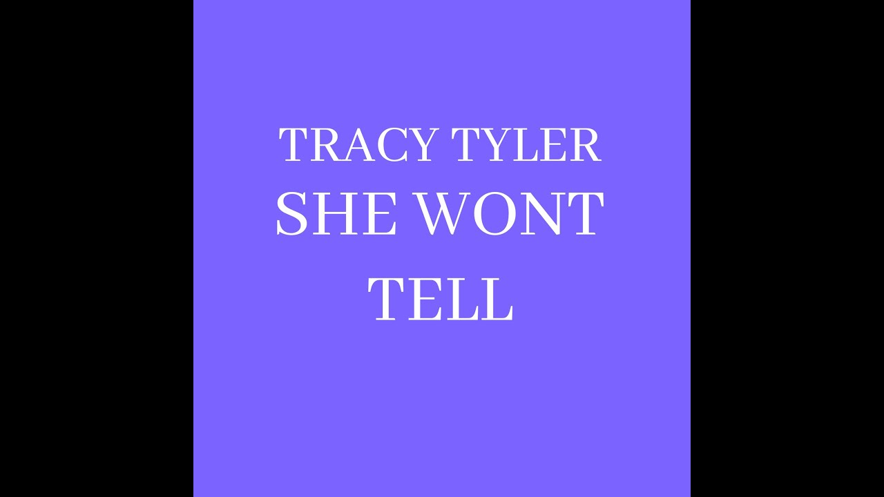 Tracy Tyler - She Wont Tell (Official Audio) - YouTube