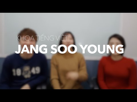 Sinh Viên Khoa Tiếng Việt - JANG SOO YOUNG // 베트남어과 학생들 - 장수영