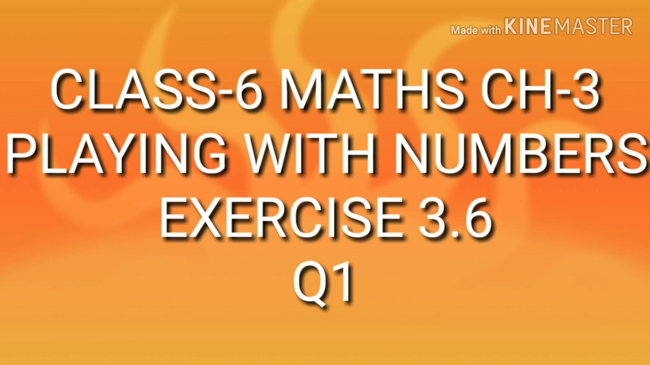 Class-6 ch-3 playing with numbers ex-3.6 q1 - YouTube