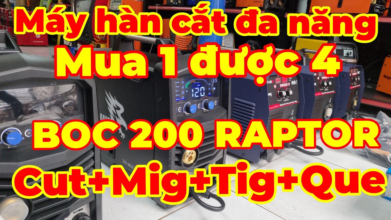 Máy hàn cắt đa năng giá rẻ BOC 200 RAPTOR Multi process 4 in 1(cắt ...