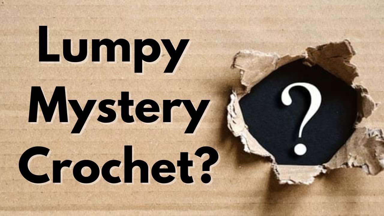 A "Lumpy" Vintage Crochet Mystery Pattern - YouTube