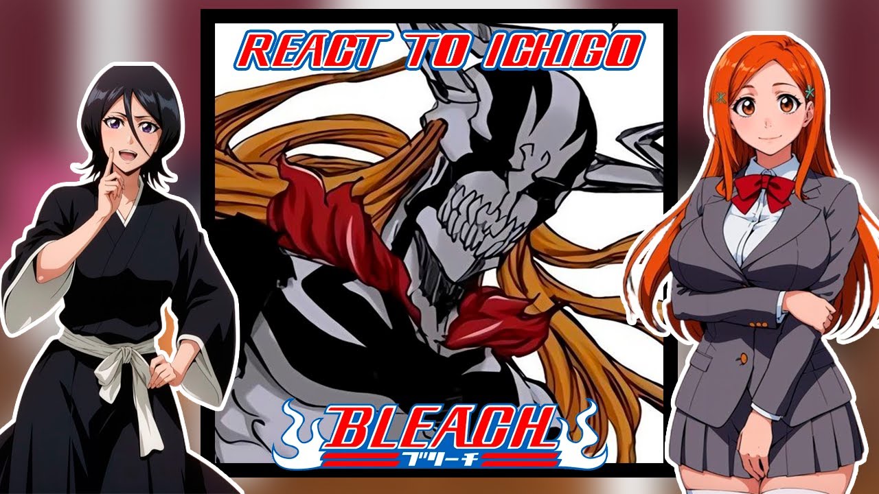 Bleach React To Ichigo Kurosaki || TYBW || Gacha react - YouTube
