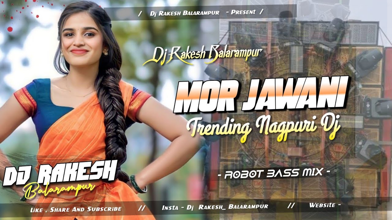 Trending Nagpuri Dj Song - Mor Jawani (Robot Power Bass Mix) Dj Rakesh ...