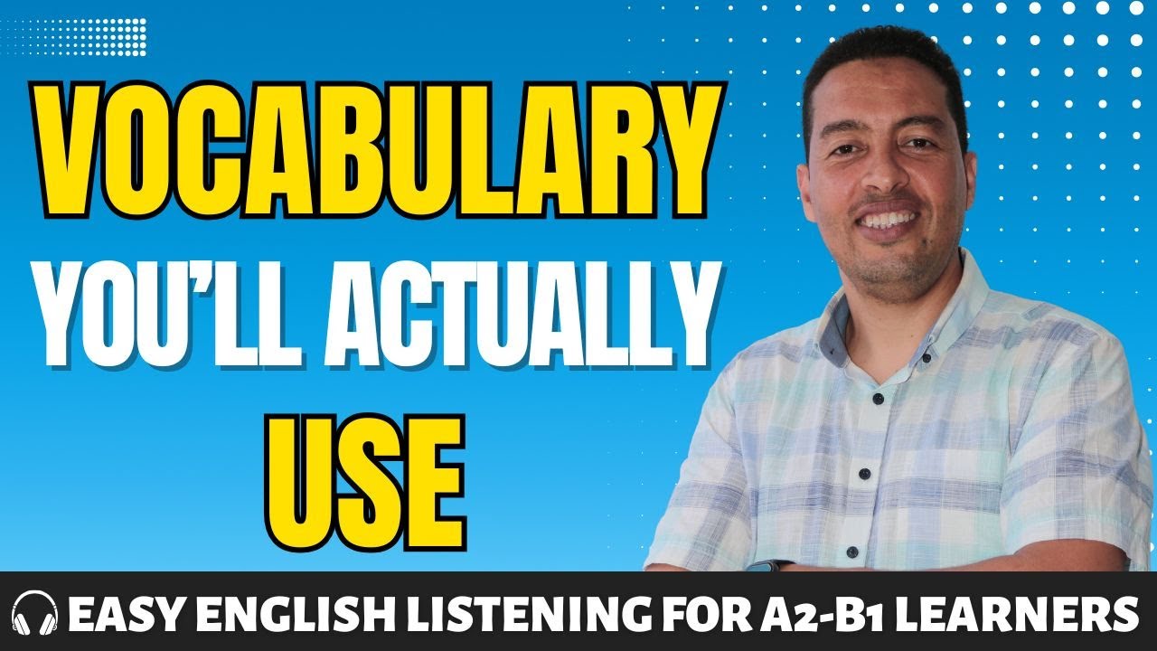Learn English Step by Step Ep 7: Vocabulary You’ll Actually Use | Learn ...