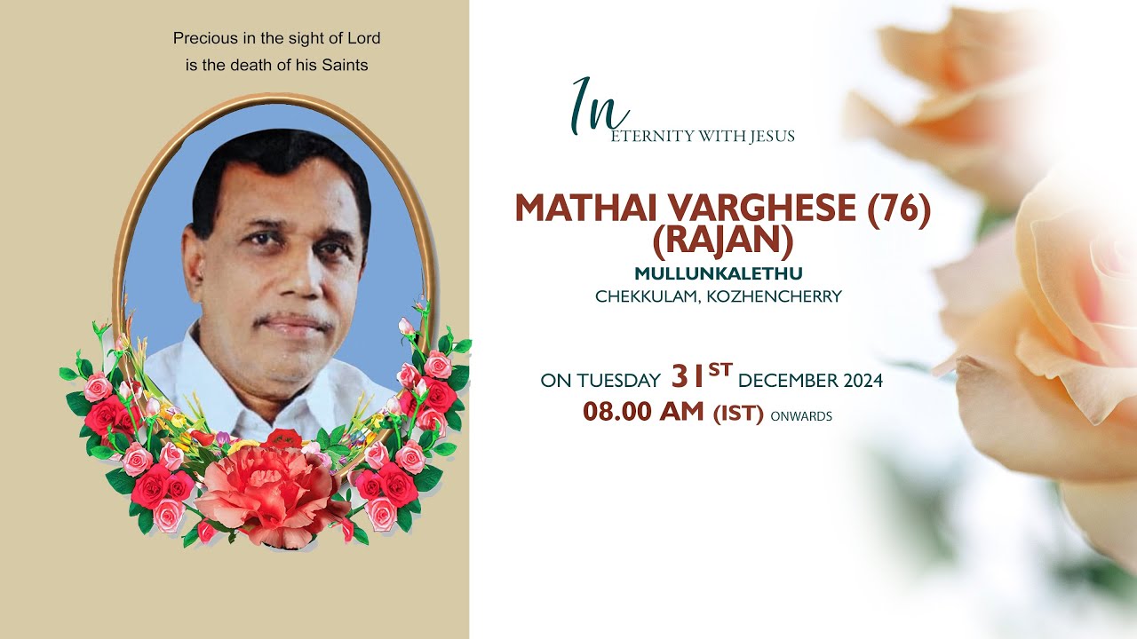 FUNERAL SERVICE || MATHAI VARGHESE (RAJAN - 76) || 31.12.2024 08.45 AM ...