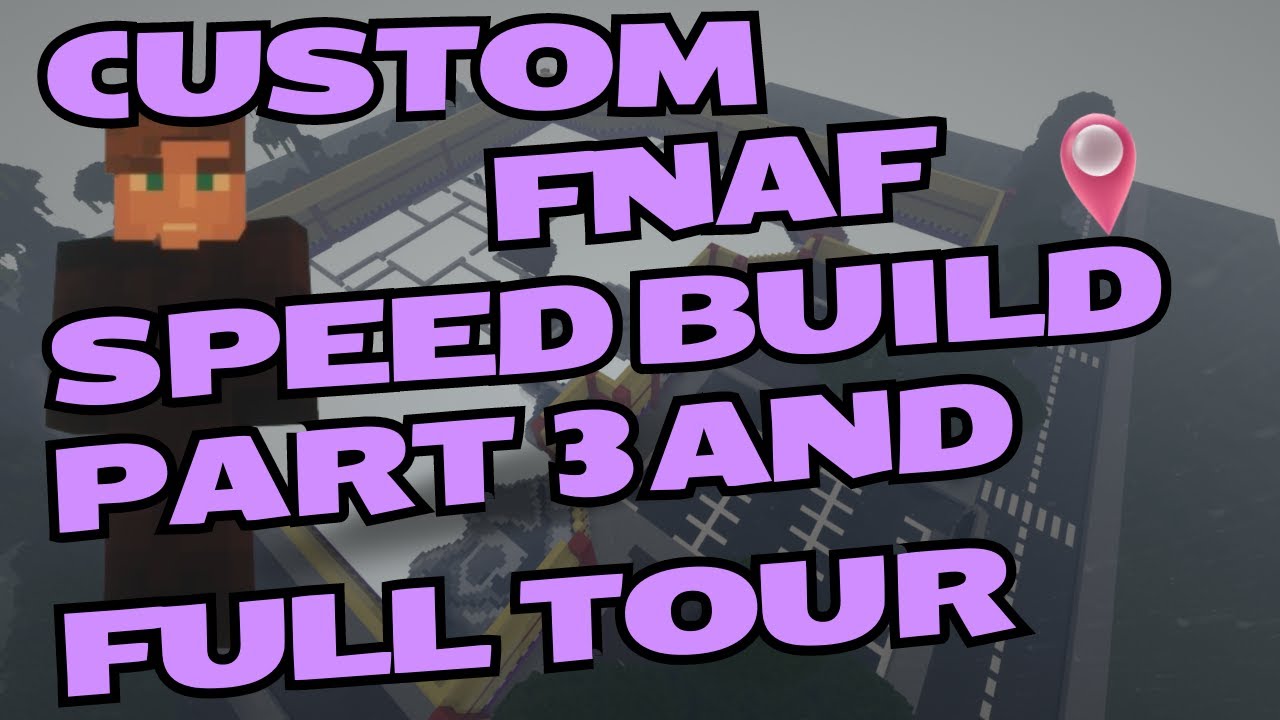 FNAF Mega Map Build Custom Speedbuild part 3 and full map tour - YouTube