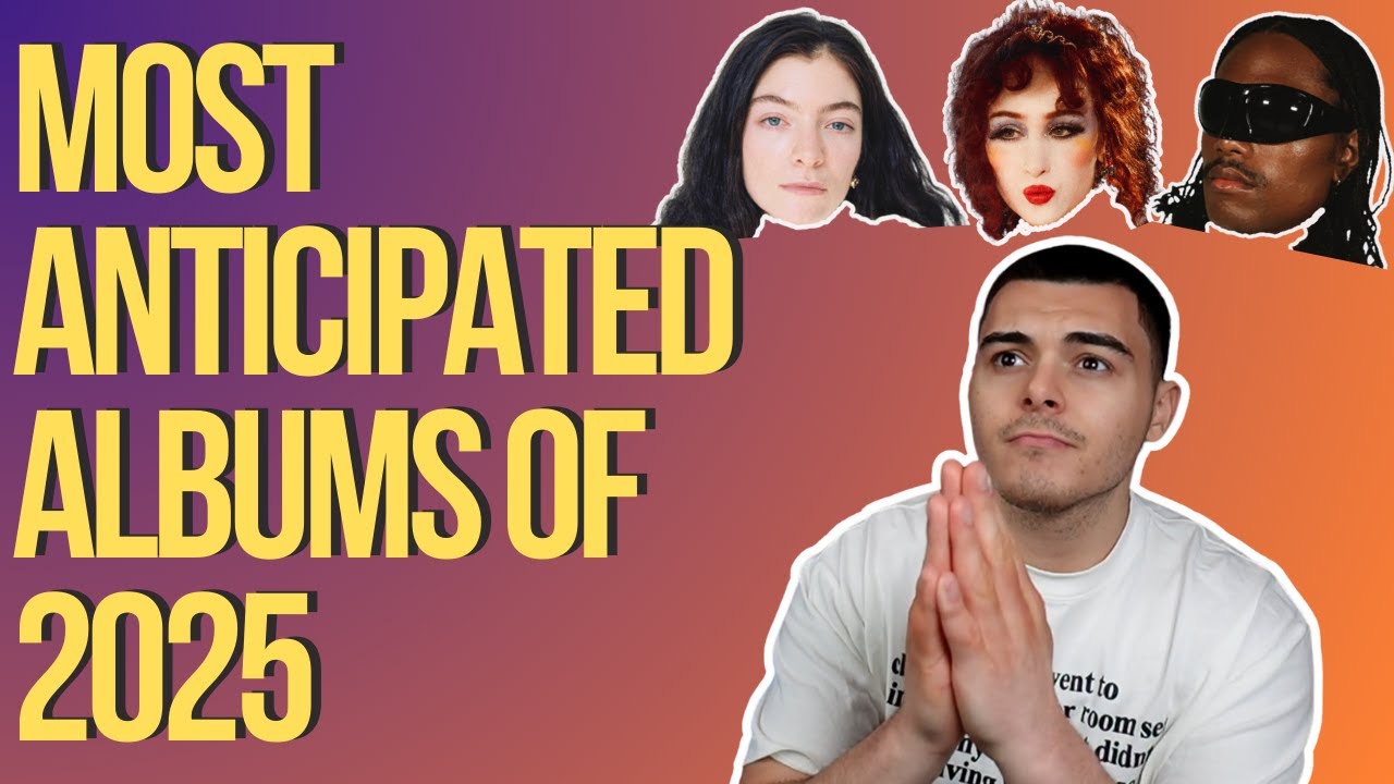MY MOST ANTICIPATED ALBUMS OF 2025 - YouTube