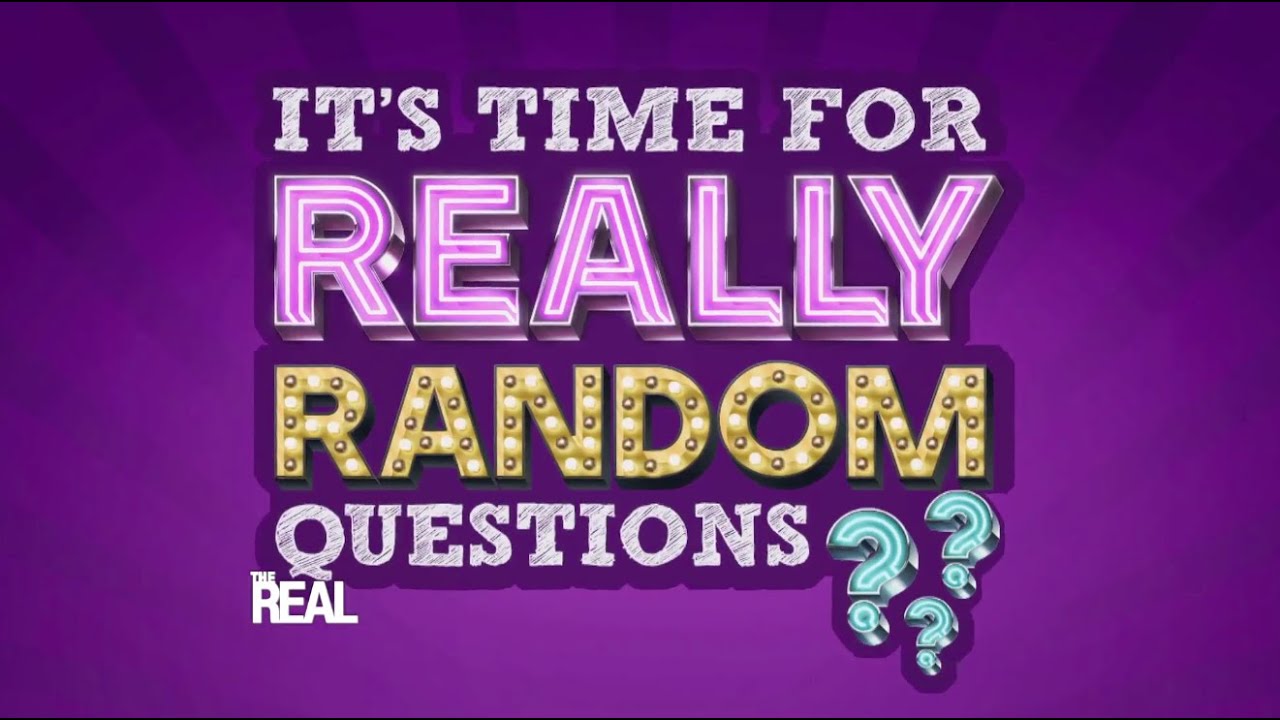 Really Random Questions - YouTube