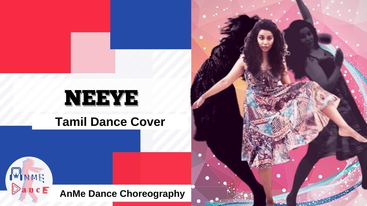 NEEYE | TAMIL DANCE COVER | AnMe Dance - YouTube
