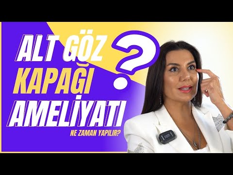 Alt Göz Kapağı Ameliyatı Ne Zaman Yapılır? (Blefaroplasti) | Uygulama Teknikleri Nelerdir ?