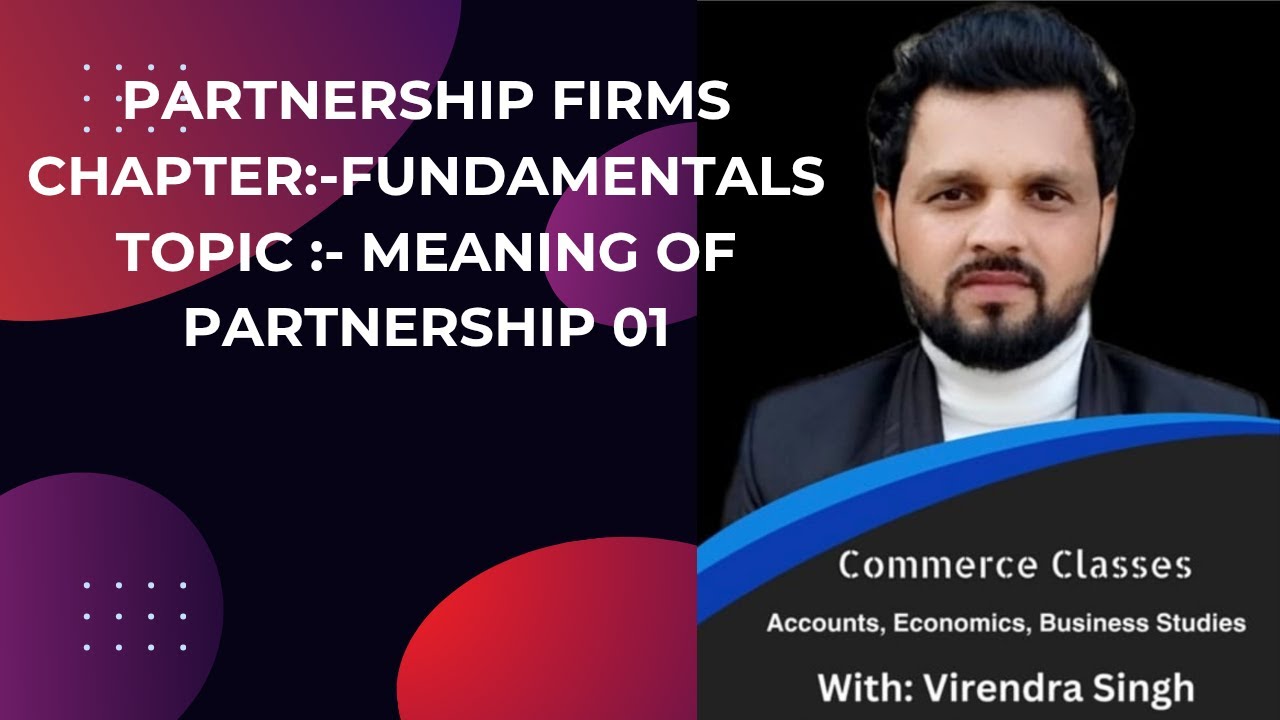 Partnership firm - Lec 01 meaning of partnership - YouTube