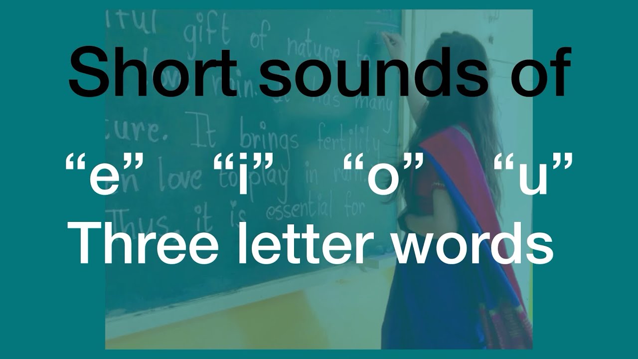 Short sounds three letter words of e, i,o, u - YouTube