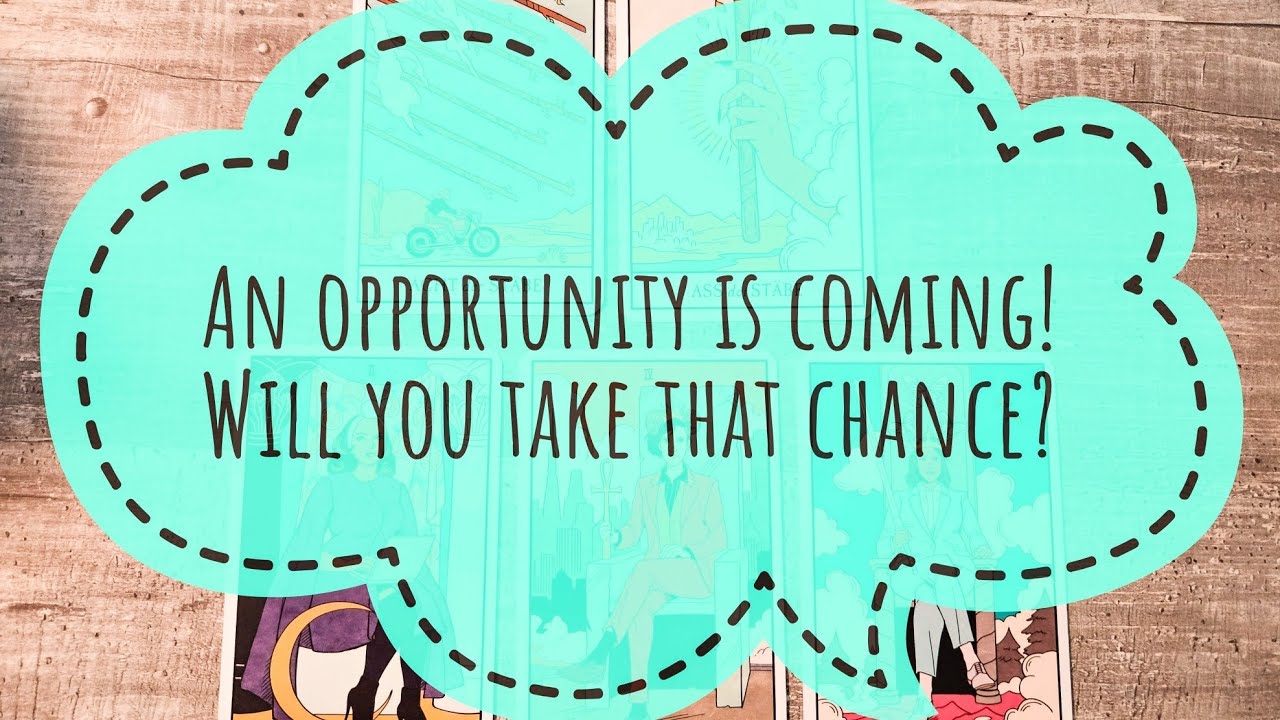 ️ An opportunity is coming! Will you take the chance? ️ - Timelines ...