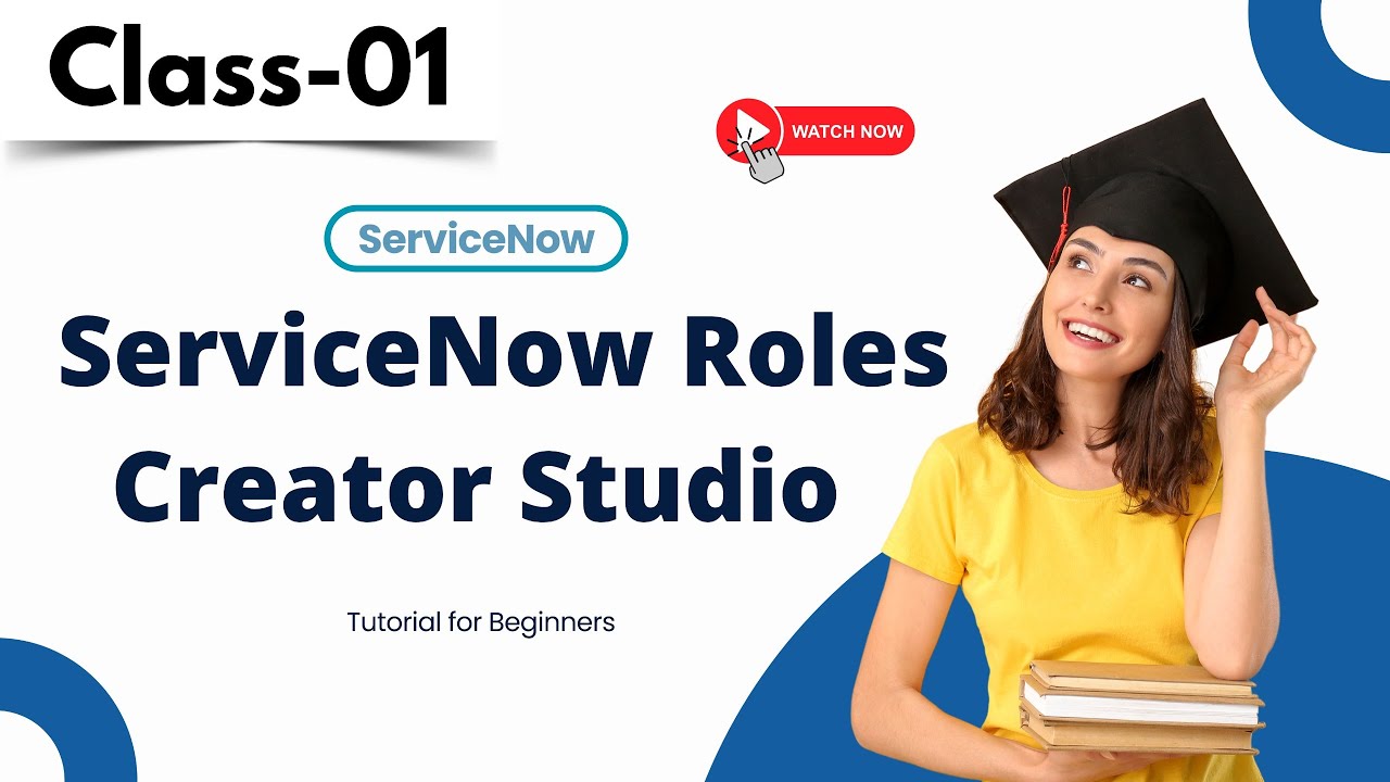 ServiceNow Class 01 | ServiceNow Roles | Creator Studio | Tutorial for ...