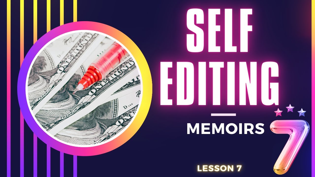 Saving Money by Self-Editing: How to Perfect Your Memoir Without ...