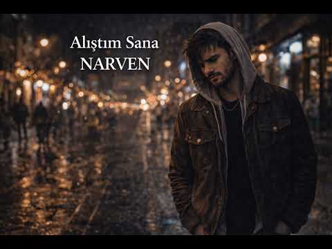 NARVEN - Alıştım Sana