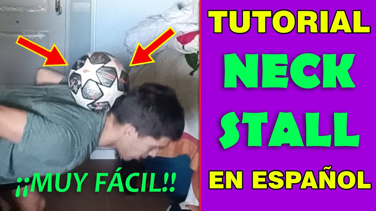 Aprende a Controlar el Balón en el Cuello - NECK STALL TUTORIAL - TRUCO ...