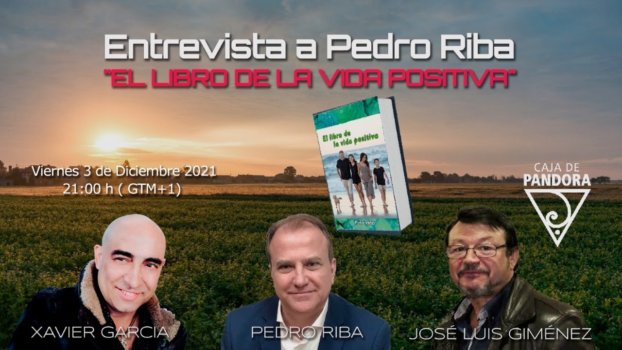 PRESENTACIÓN : EL LIBRO DE LA VIDA POSITIVA DE PEDRO RIBA, CON JOSELUIS ...