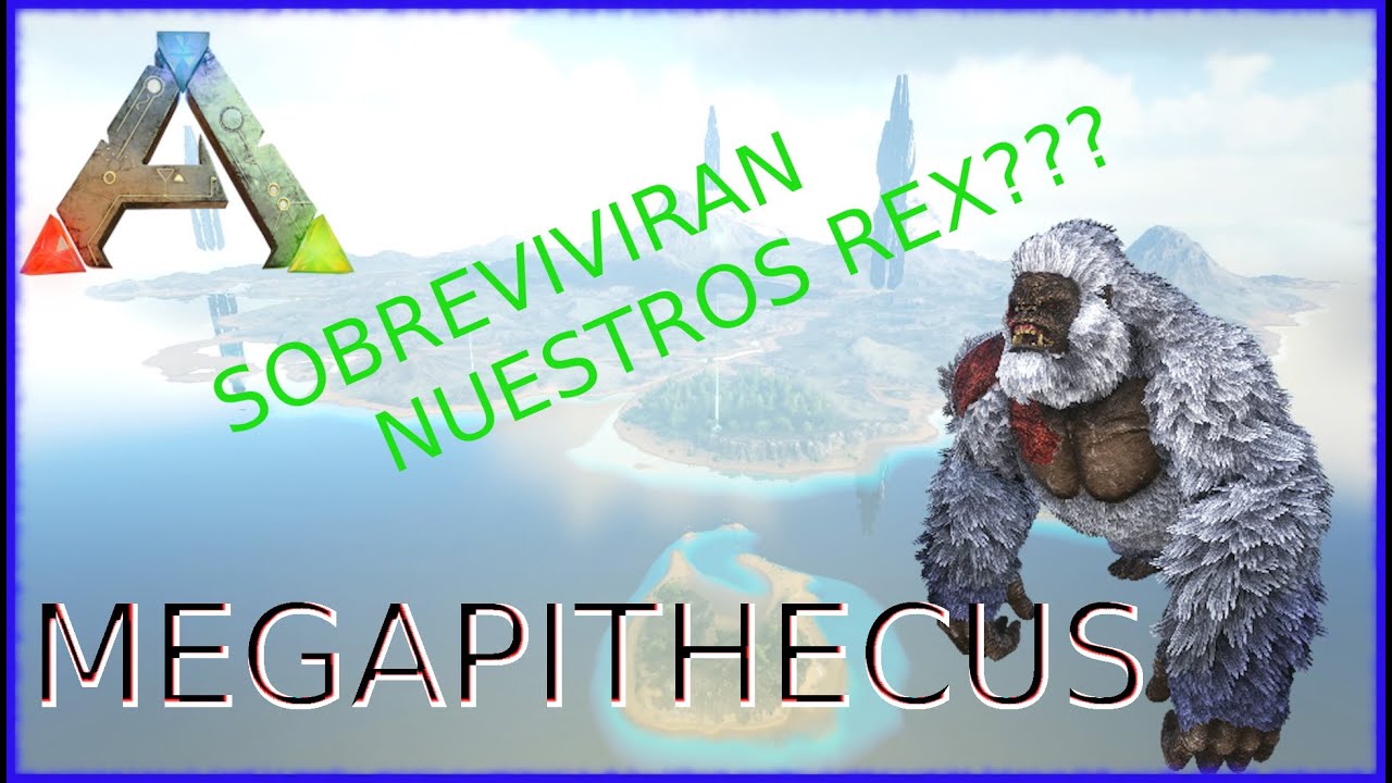 ARK THE ISLAND - DESAFIAMOS AL MEGAPITHECUS ALPHA (BOSS MONO) - YouTube