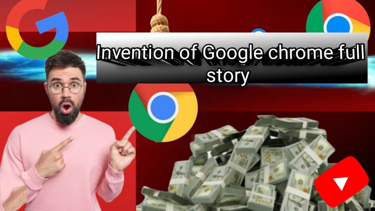 invention of chrome | histor of Google chrome - YouTube