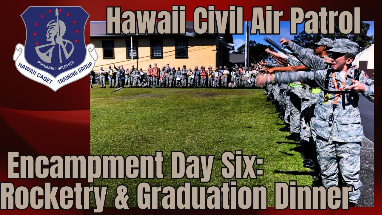 Hawaii Civil Air Patrol || Day Six of the Encampment || Rocketry ...