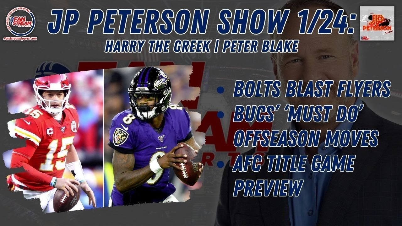 JP Show 1/24: #Bolts Blast Flyers | #Bucs Offseason | AFC Title Game ...