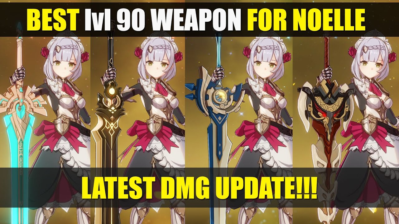 Genshin Impact - Best lvl 90 Weapon For Noelle Latest Update with ...