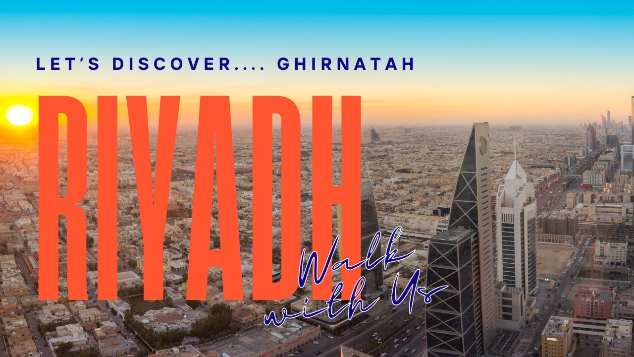 🚶‍♂️ A Walking Tour of Ghirnatah, Riyadh: Exploring City Streets ...