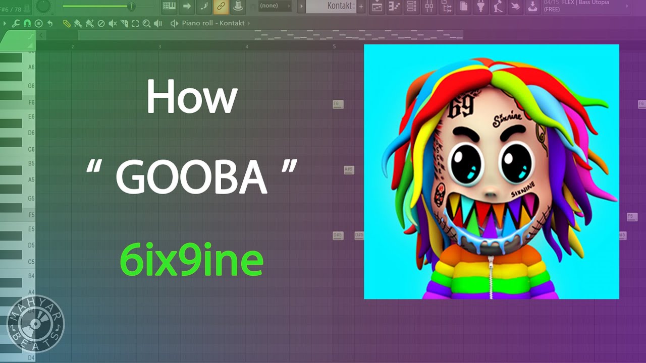 How " GOOBA " 6ix9ine | Gooba instrumental | 6ix9ine tutorial | fl ...