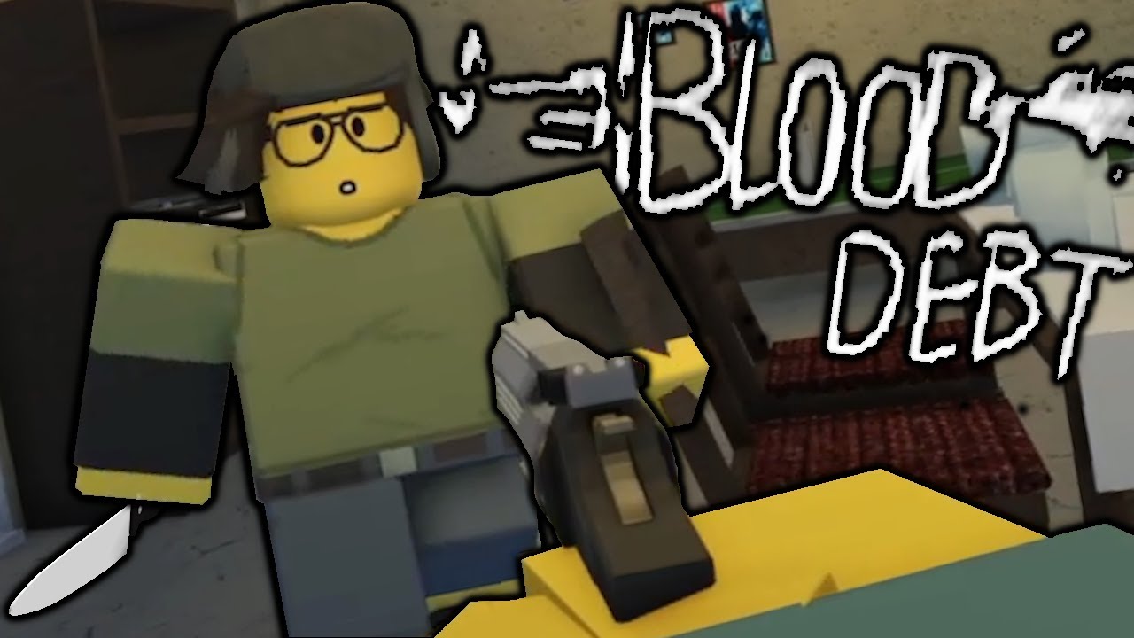 IM A NOOB! | ROBLOX Blood Debt - YouTube
