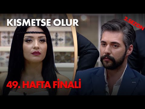 Kısmetse Olur 49. Hafta Finali - Full Bölüm