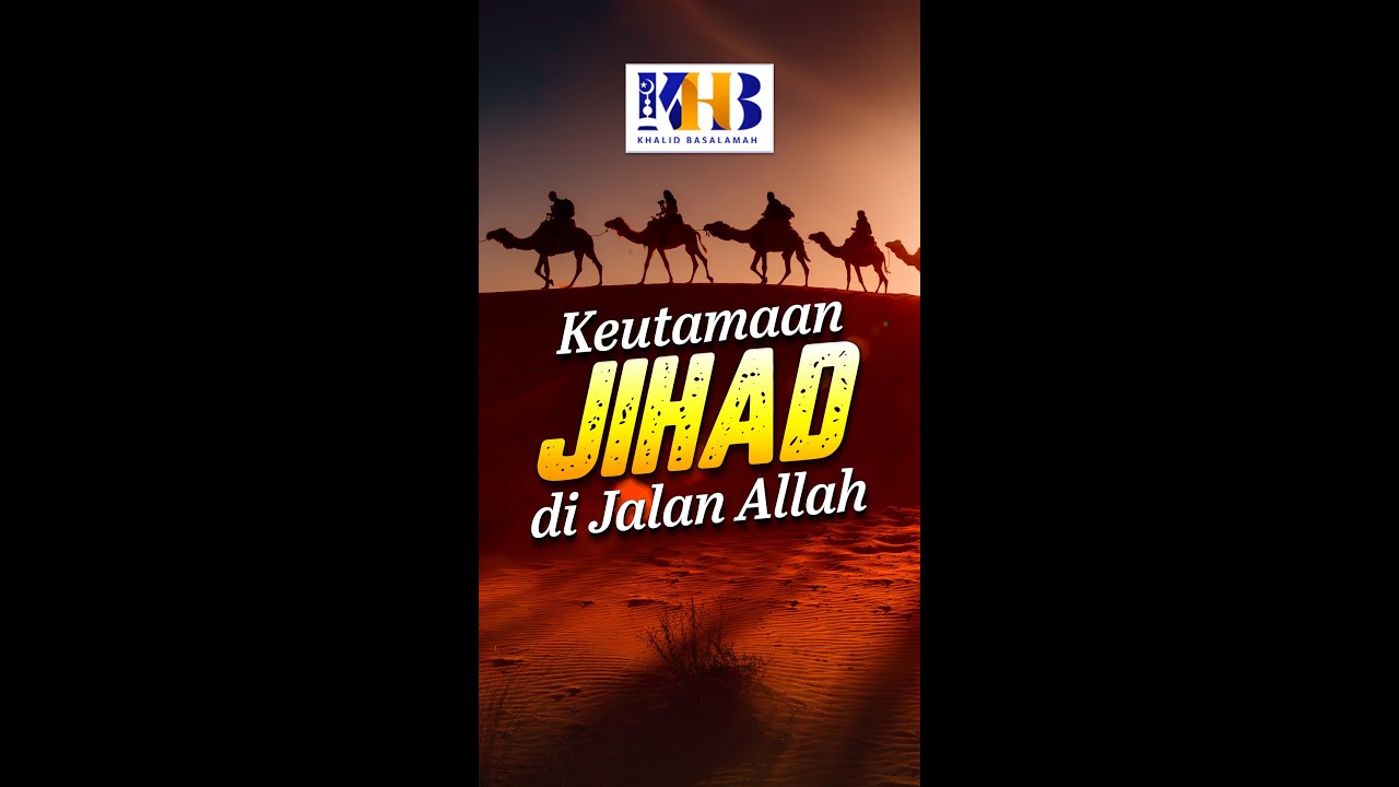 Keutamaan Jihad di Jalan Allah - Khalid Basalamah - YouTube