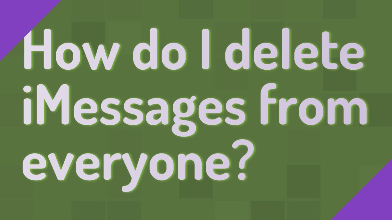 How Do I Delete IMessages From Everyone YouTube how-do-i-delete-imessages-from-everyone-youtube