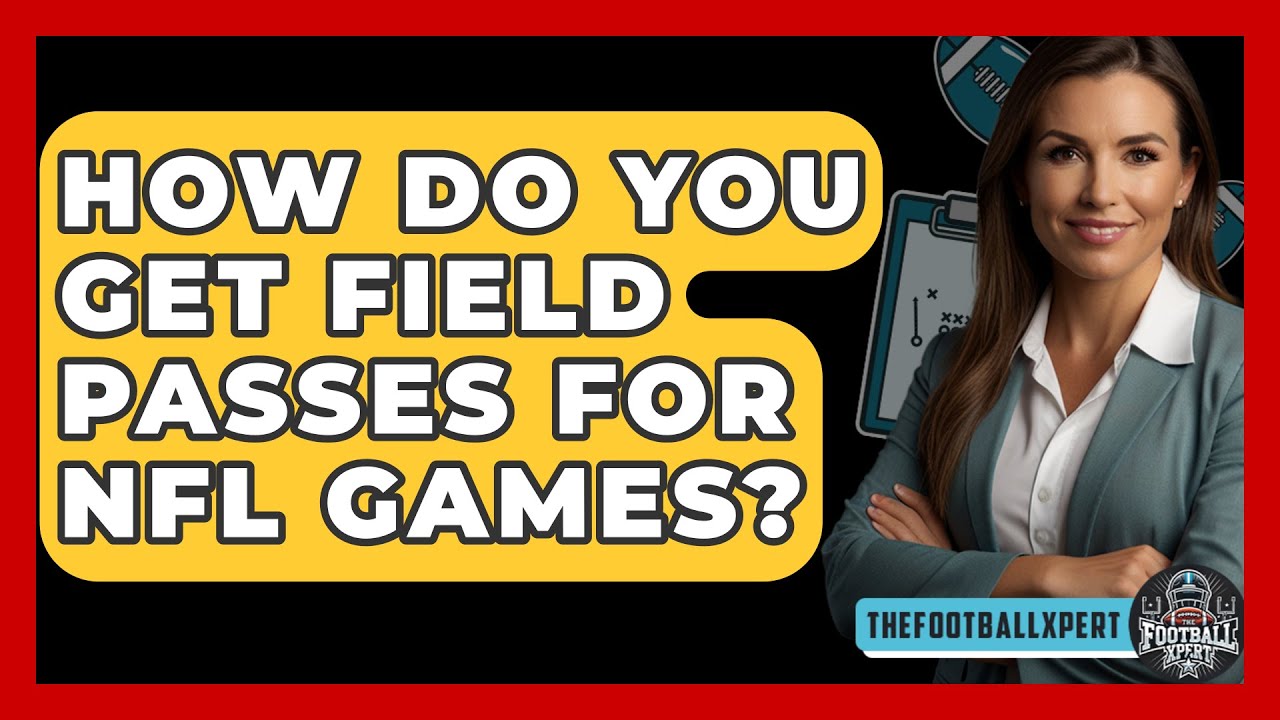 How Do You Get Field Passes For NFL Games? - The Football Xpert - YouTube