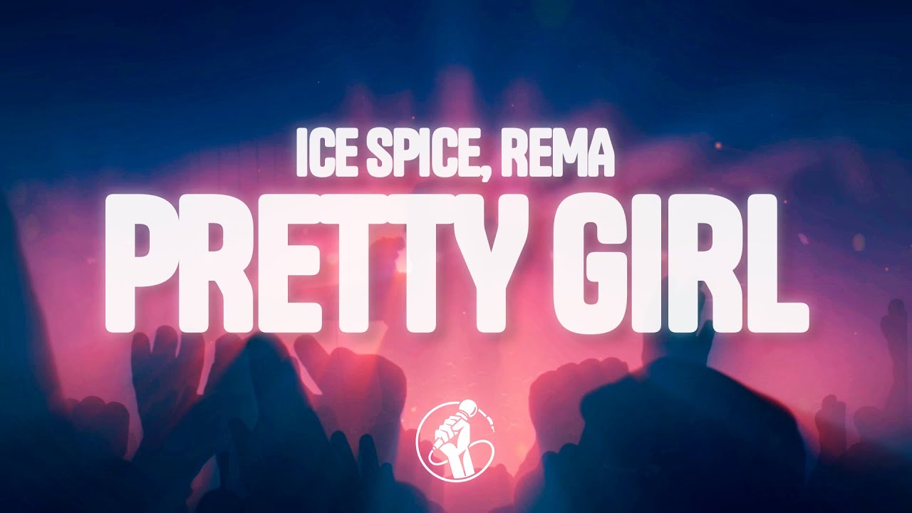 Ice Spice, Rema - Pretty Girl (Lyrics) - YouTube