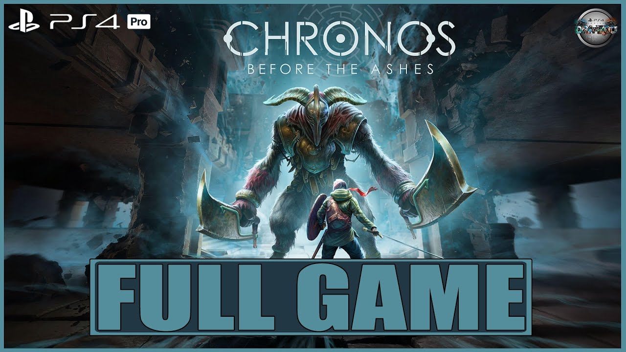 Chronos Before the Ashes FULL GAME Gameplay Walkthrough PS4 Pro (No ...