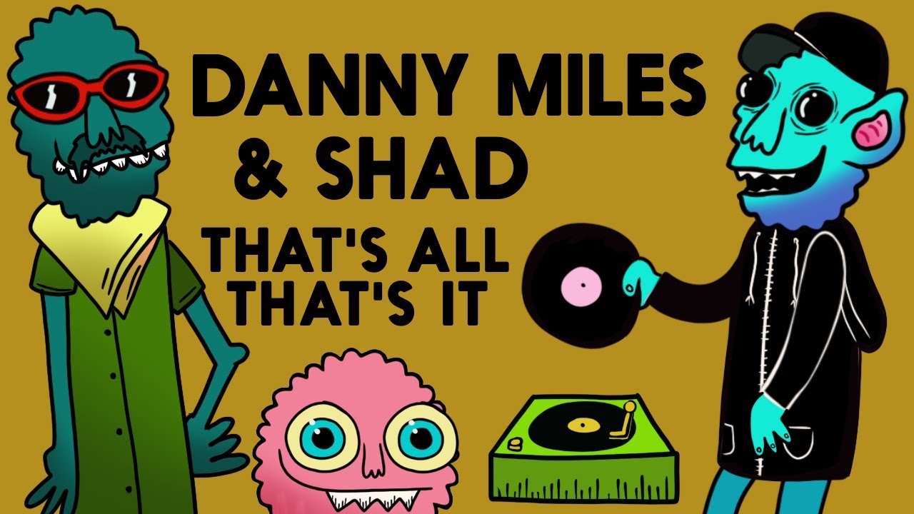 DANNY MILES - That's All, That's It (feat. Shad) (URBNET) - YouTube