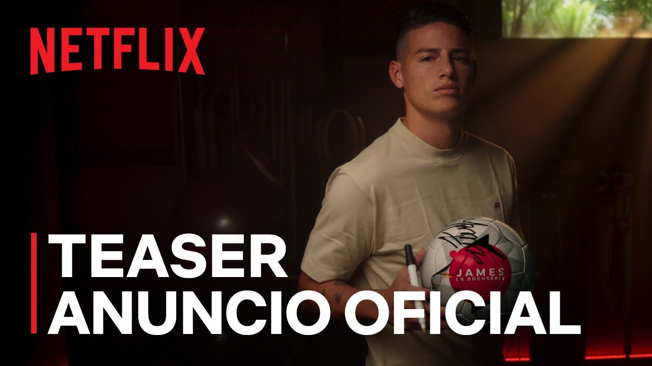 James Rodríguez: La docuserie | Teaser Anuncio oficial | Netflix - YouTube
