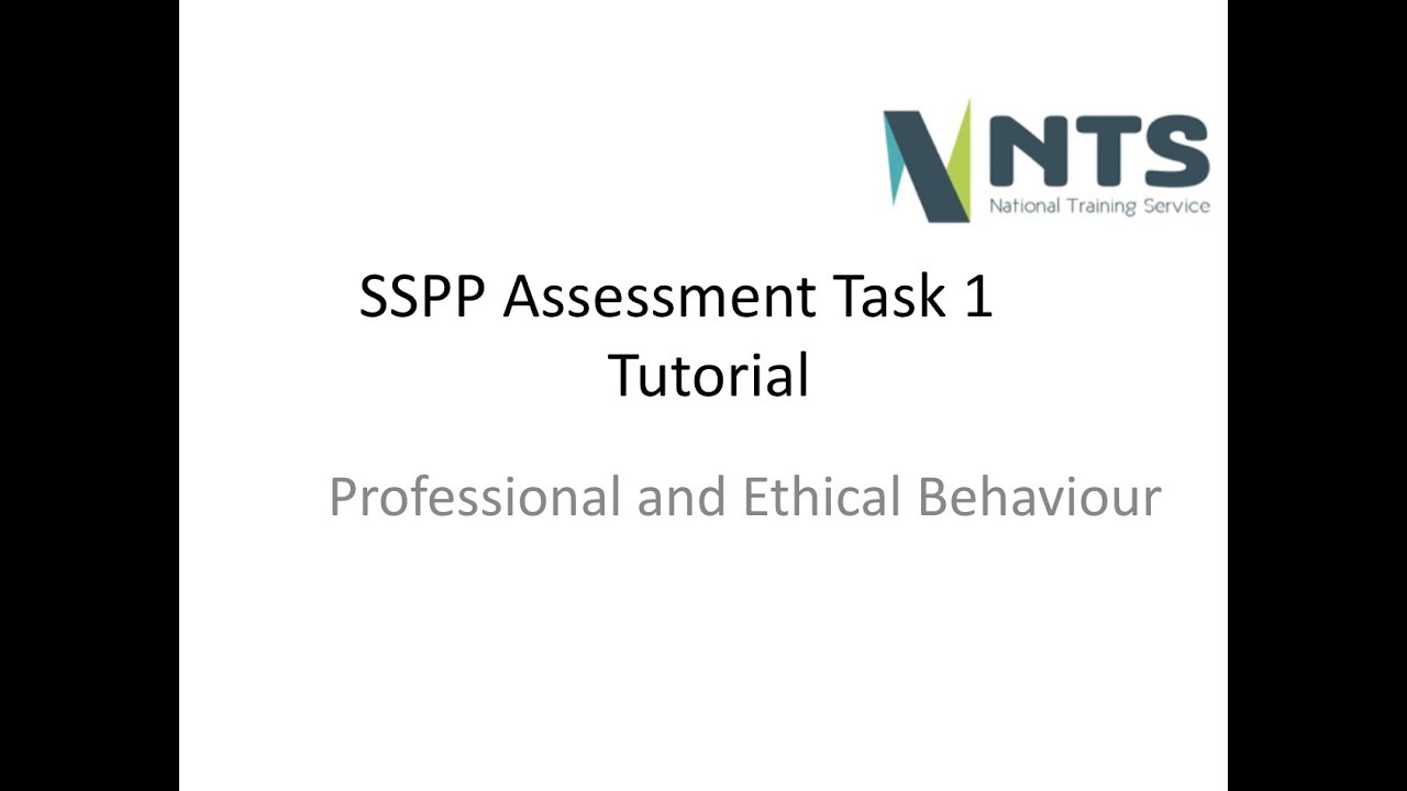 SSPP Assessment Task 1 Tutorial - Professional & Ethical Behaviour ...