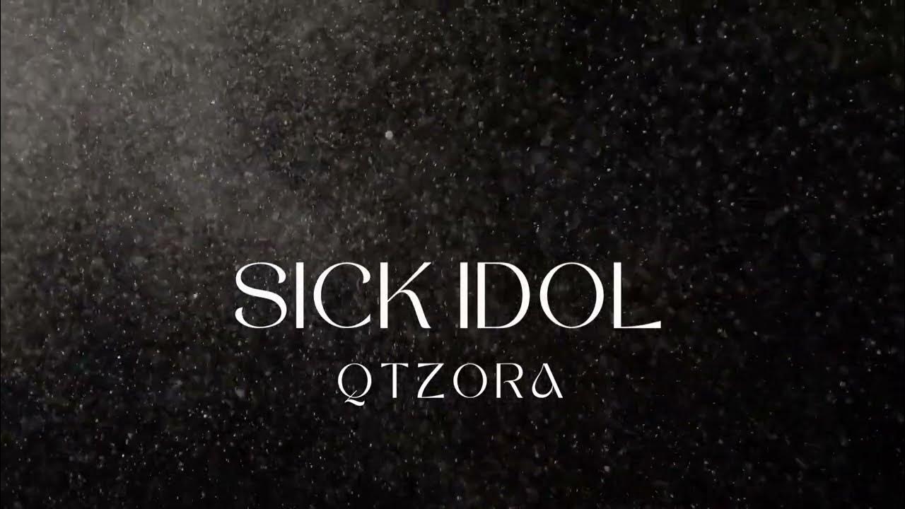 QTZORA - Sick Idol (Official Visualiser) - YouTube