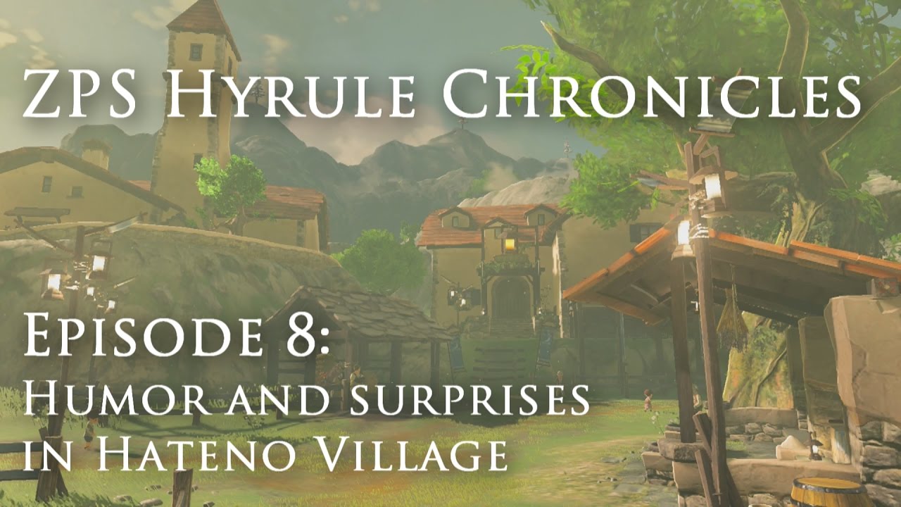 Hyrule Chronicles episode 8 - Humor and surprises in Hateno Village ...