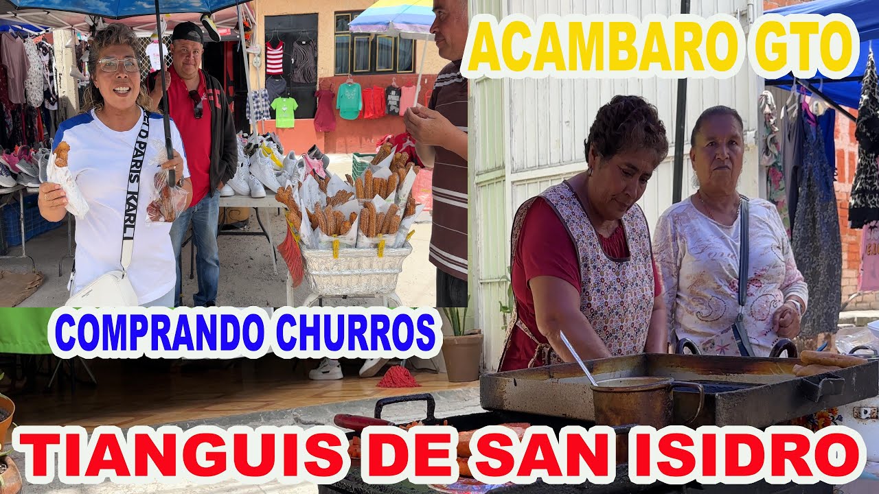 ACAMBARO GTO TIANGUIS DE SAN ISIDRO - YouTube