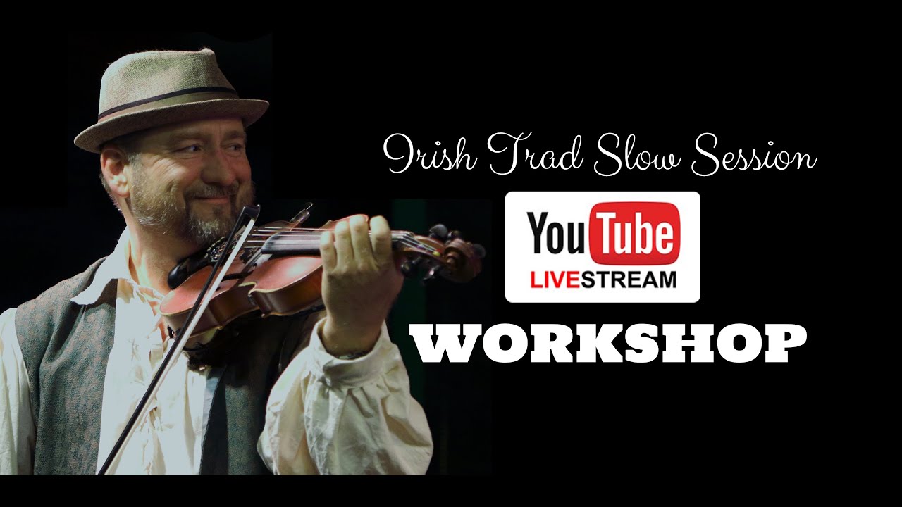 Irish Trad Slow Session WORKSHOP - YouTube
