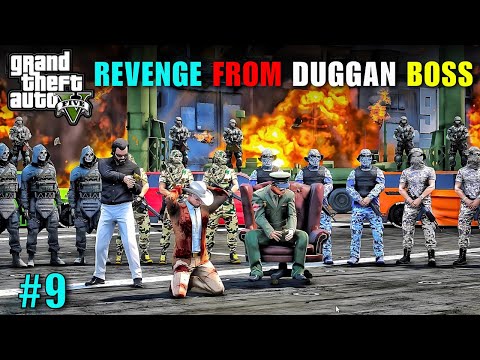 IT'S TIME TO TAKE REVENGE FROM DUGGAN BOSS PART-1 | GTA 5 GAMEPLAY # 9 ...
