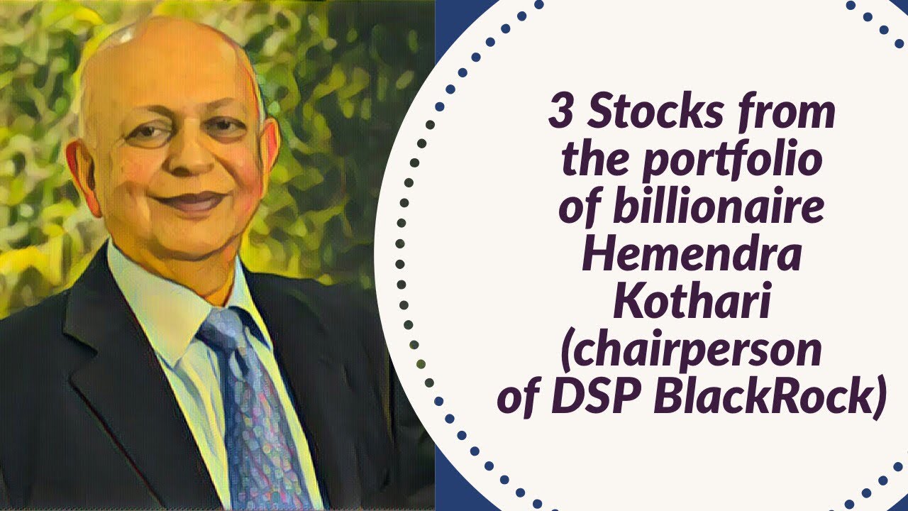 3 Stocks from the portfolio of billionaire Hemendra Kothari who is the ...