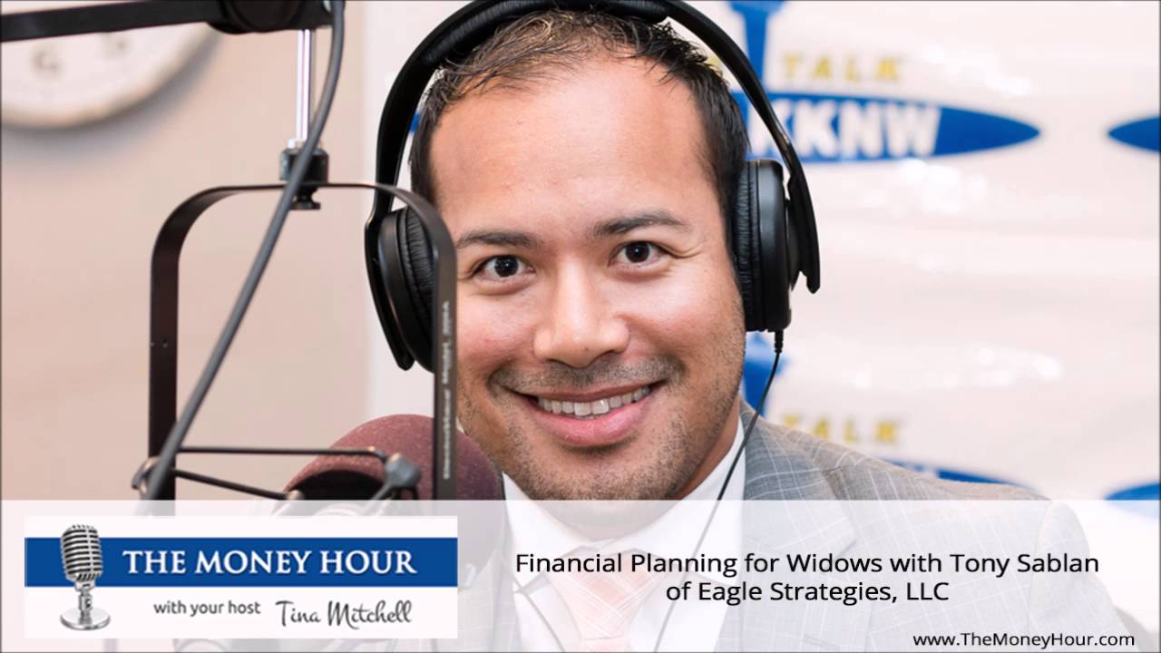 Financial Planning for Widows with Tony Sablan of Eagle Strategies, LLC ...